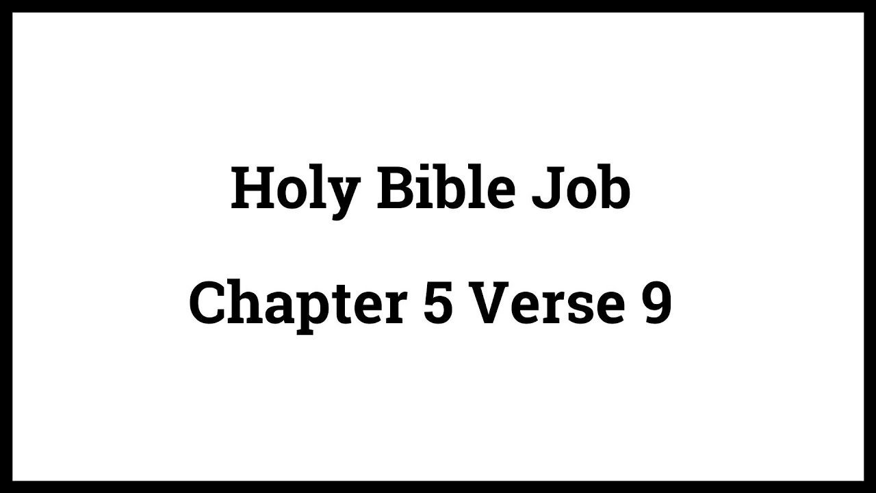 Holy Bible Job 5:9 - YouTube