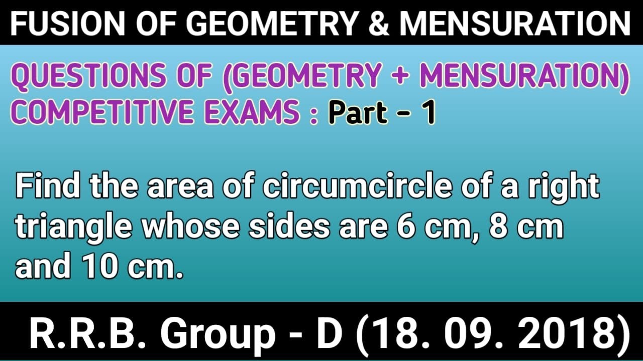 Fusion of Geometry & Mensuration | Area of Circumcircle | Part-1 | RRB ...