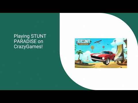 Playing STUNT PARADISE on CrazyGames! - YouTube