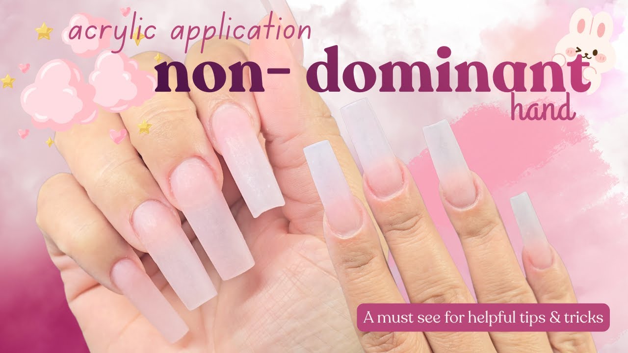 NON - DOMINANT hand Acrylic Application | A MUST SEE FOR TIPS & TRICKS ...