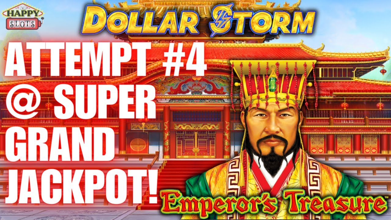 LAST ATTEMPT at Super Grand Chance Dollar Storm Emperor's Treasure ...