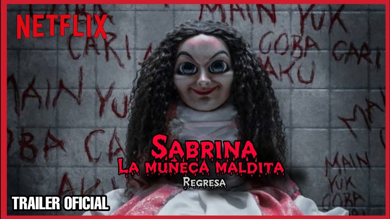 SABRINA LA MUÑECA MALDITA: Regresa |Trailer oficial Netflix - YouTube