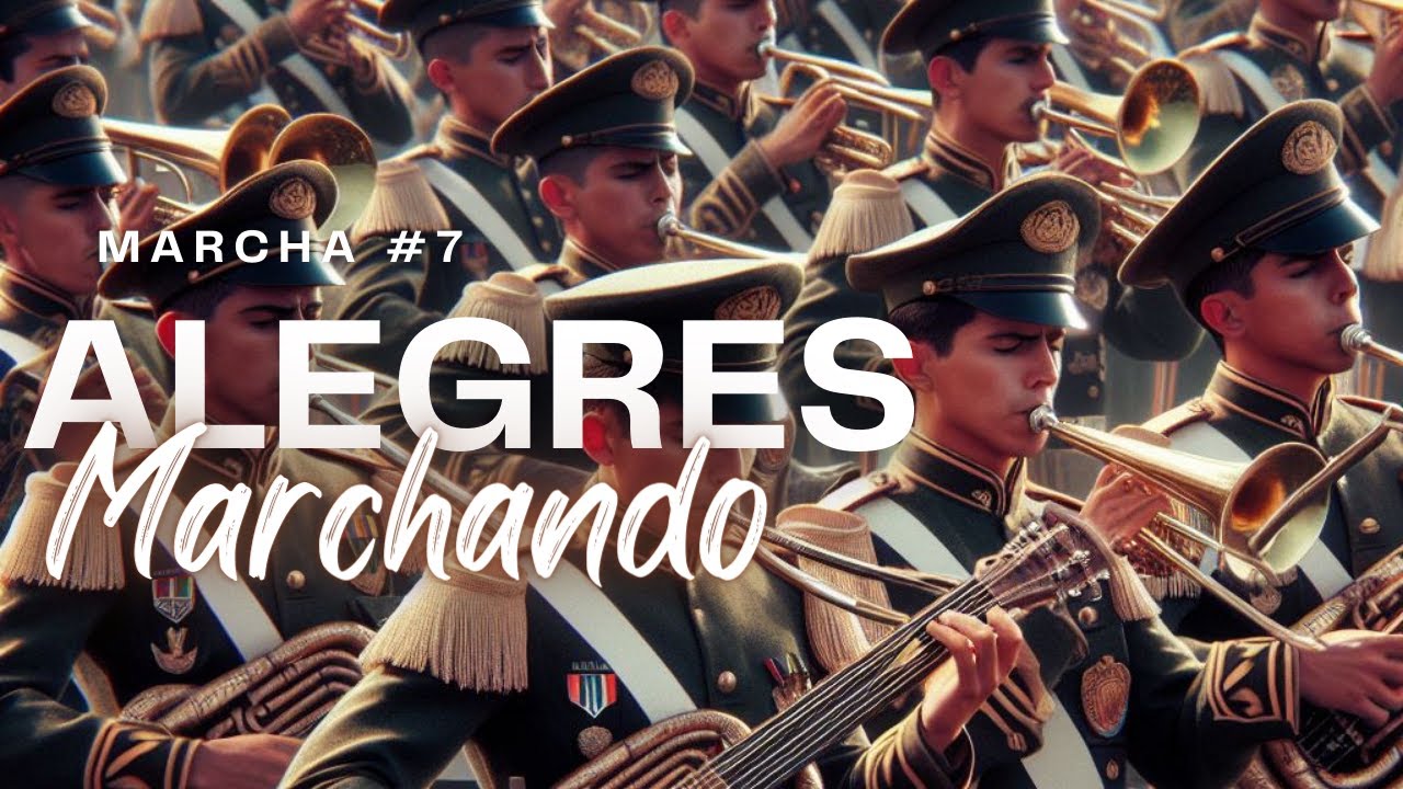 Marcha #7 Alegres Marchando. Marchas y toques militares. Material para ...
