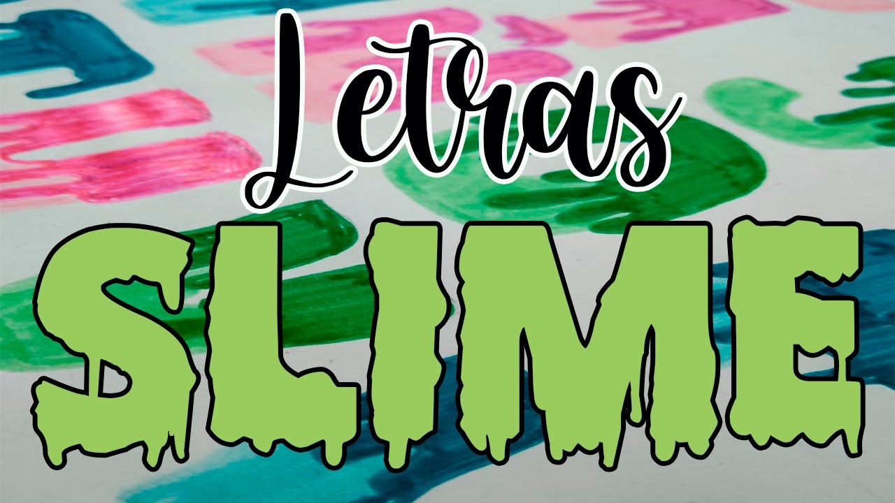 LETRAS SLIME- PASO A PASO - YouTube