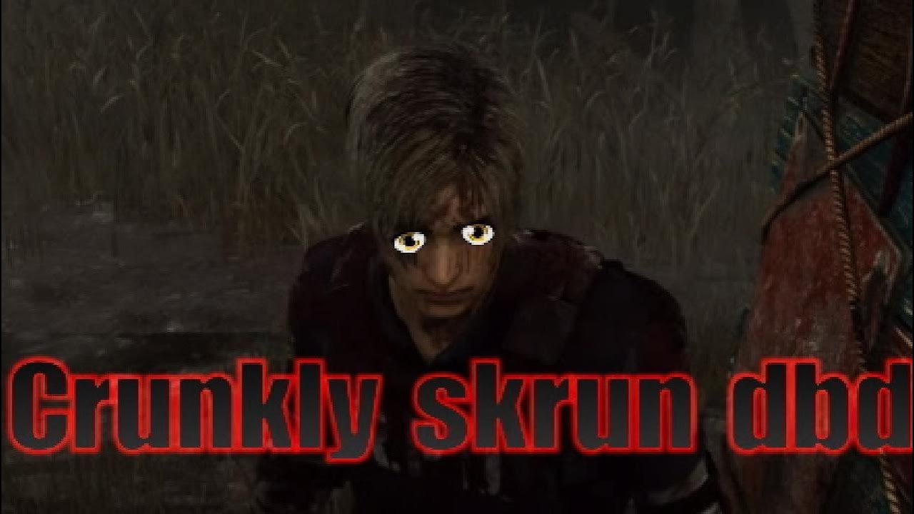 Grunkly Skrun dbd - YouTube