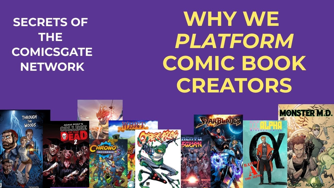 Secrets Of The ComicsGate Network | Why We Platform Comic Book Creators ...