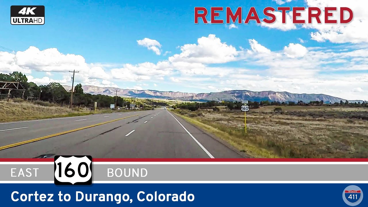 [Remastered] U.S. Route 160: Cortez to Durango - Colorado (4K/Real-Time ...