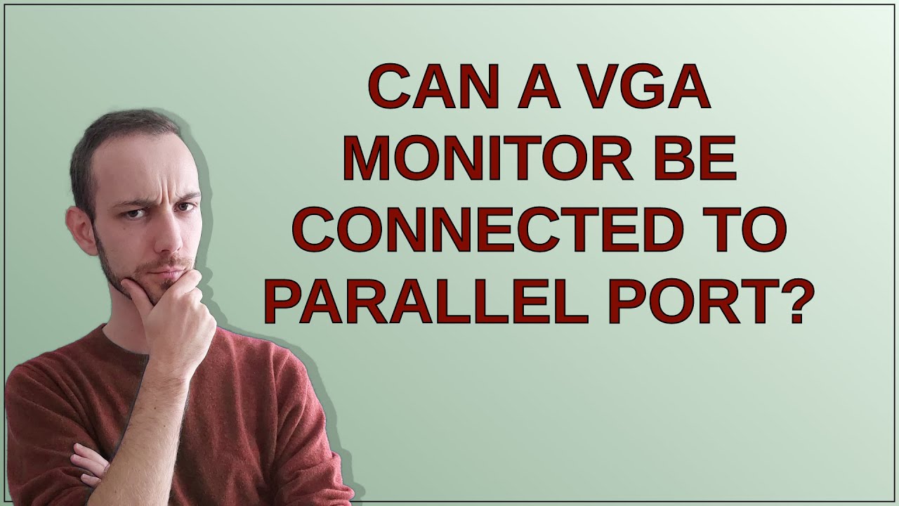 Can a VGA monitor be connected to parallel port? - YouTube
