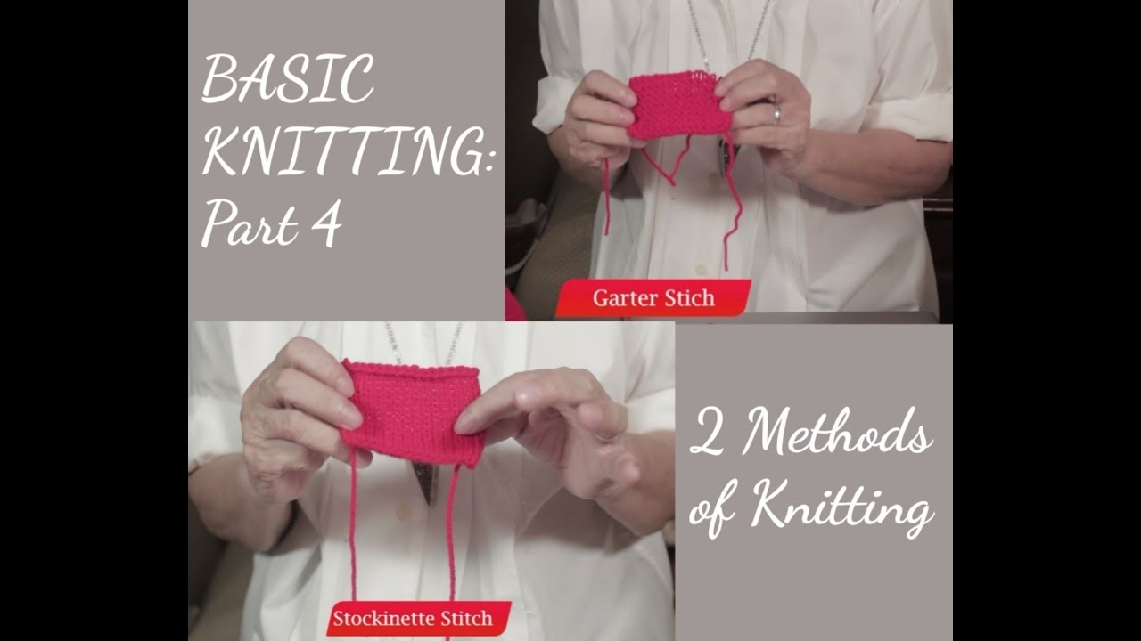 BASIC KNITTING Part 4: 2 Methods of Knitting - YouTube