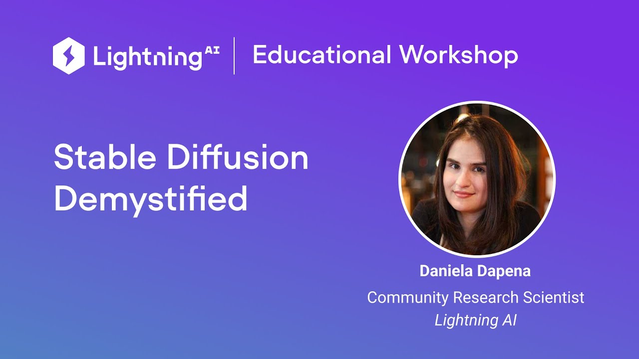 Stable Diffusion Explained and Demystified with Daniela Dapena - Lightning AI - YouTube