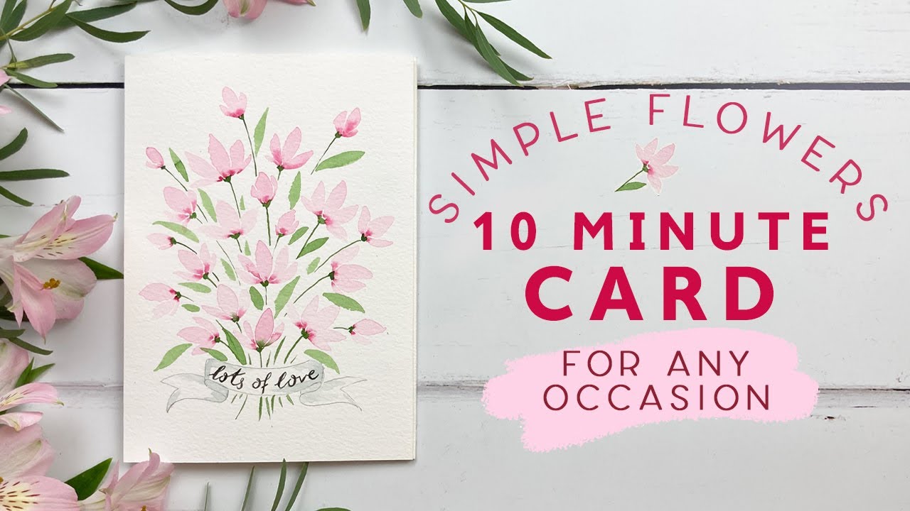 10 Minute Card for Any Occasion Easy Watercolour Flowers - YouTube