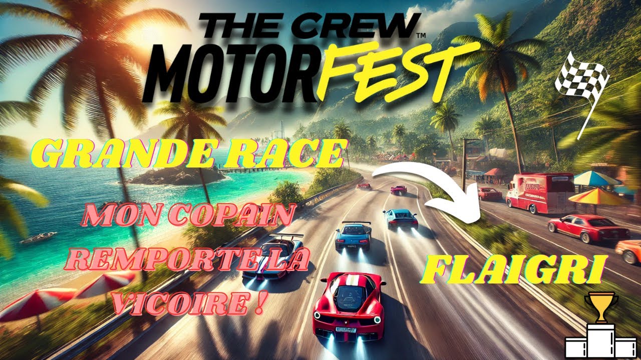 🏆 MON COPAIN REMPORTE LA VICTOIRE ! GRANDE RACE - THE CREW MOTORFEST ...