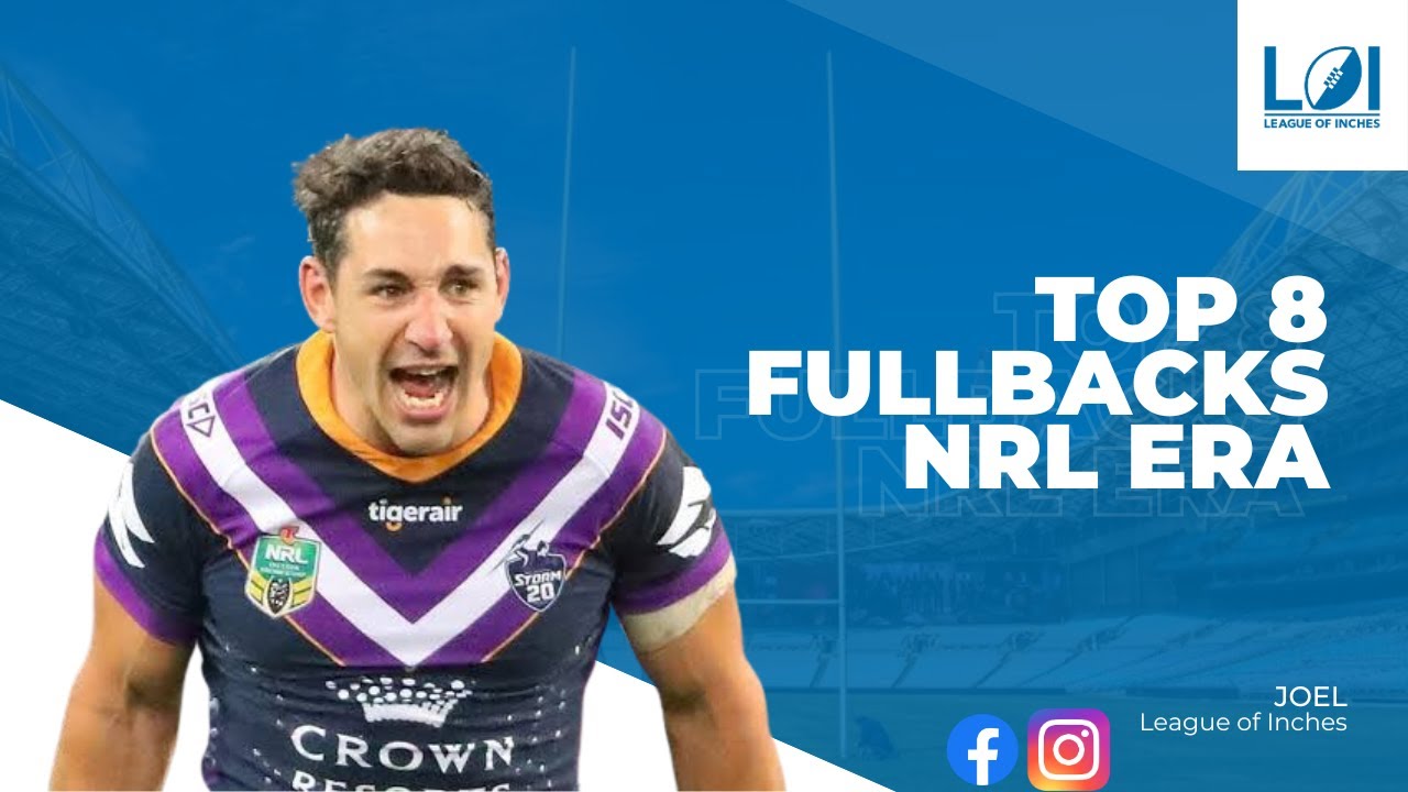 Top 8 Fullbacks of the NRL Era - YouTube