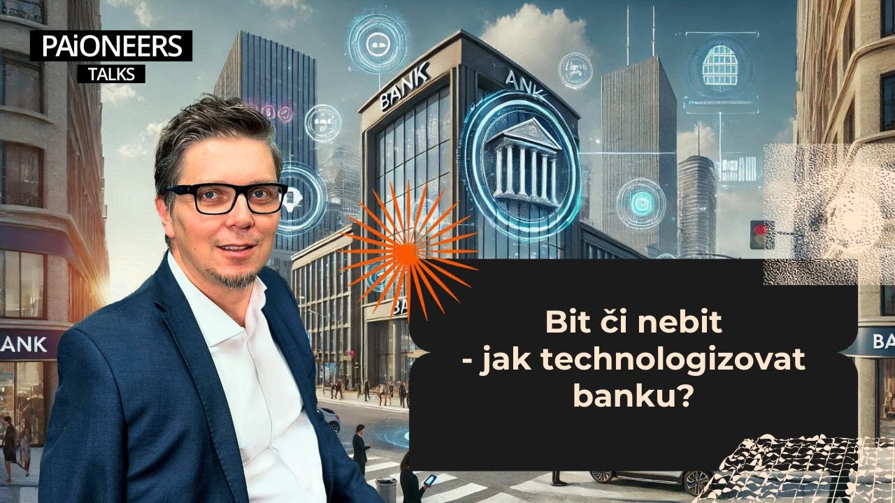 #10 Pavel Kopečný - Bit či nebit - jak technologizovat banku? - YouTube