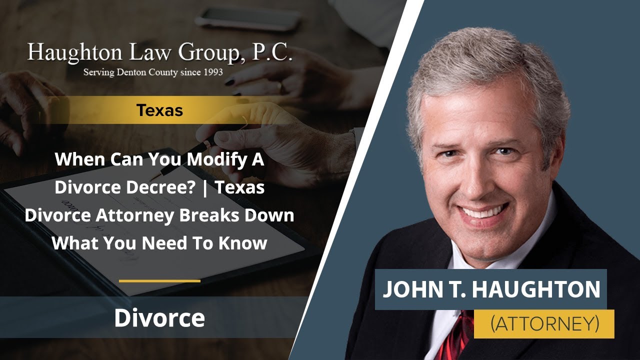 When Can You Modify A Divorce Decree Texas Divorce Attorney Breaks when-can-you-modify-a-divorce-decree-texas-divorce-attorney-breaks
