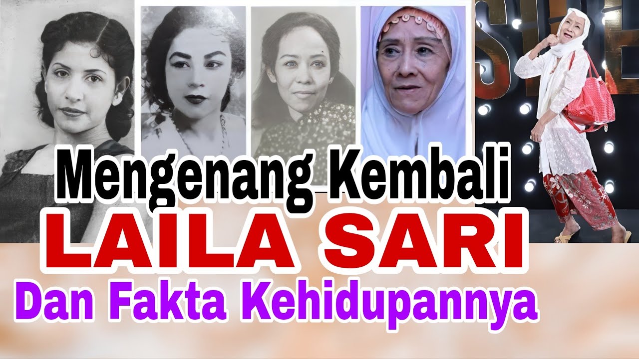 Mengenang Laila Sari, Artis Meninggal di Usia 82 Tahun, Dan Fakta ...