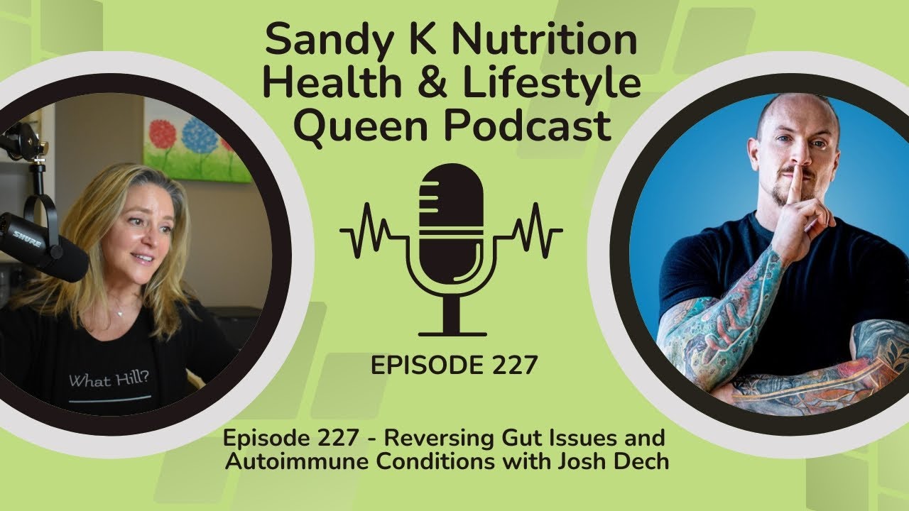 Episode 227 - Reversing Gut Issues and Autoimmune Conditions with Josh ...