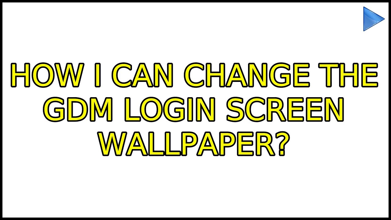 Ubuntu: How I can change the GDM login screen wallpaper? (4 Solutions ...