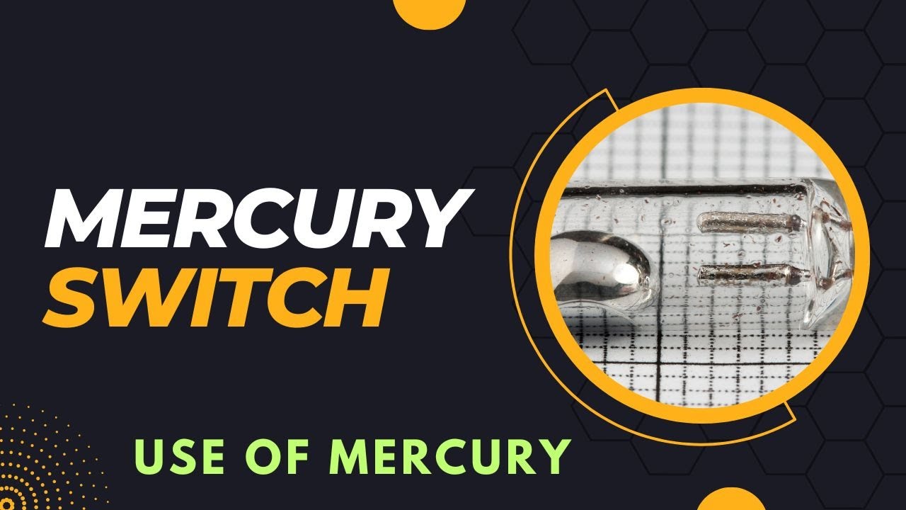 USE OF MERCURY | MERCURY SWITCH | ELECTRICAL JK - YouTube