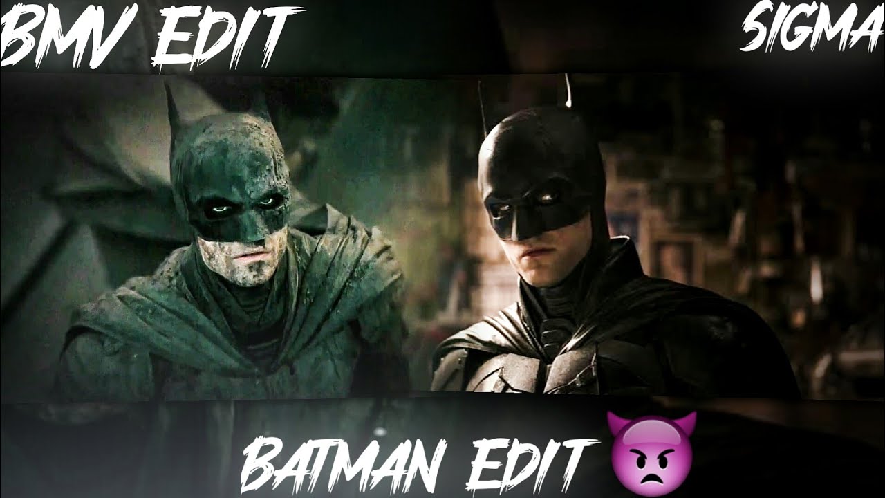 Batman Edit 😎 | Sigma Edit 👿 | BMV EDIT | Robert Pattinson Edit - YouTube