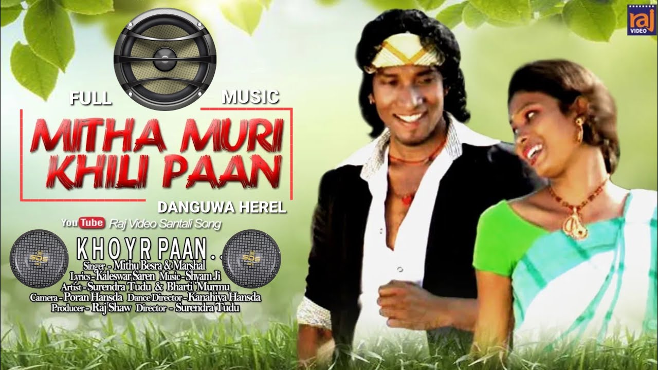 Mitha Muri Khili Pan santali tranditional video song. santali ...