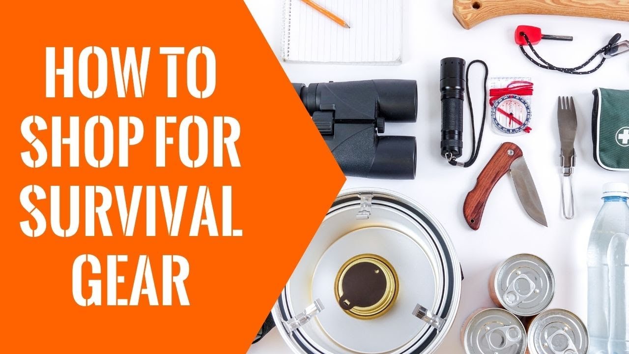 Simple Tips On How To Shop For Survival Gear That You Need To Know ...
