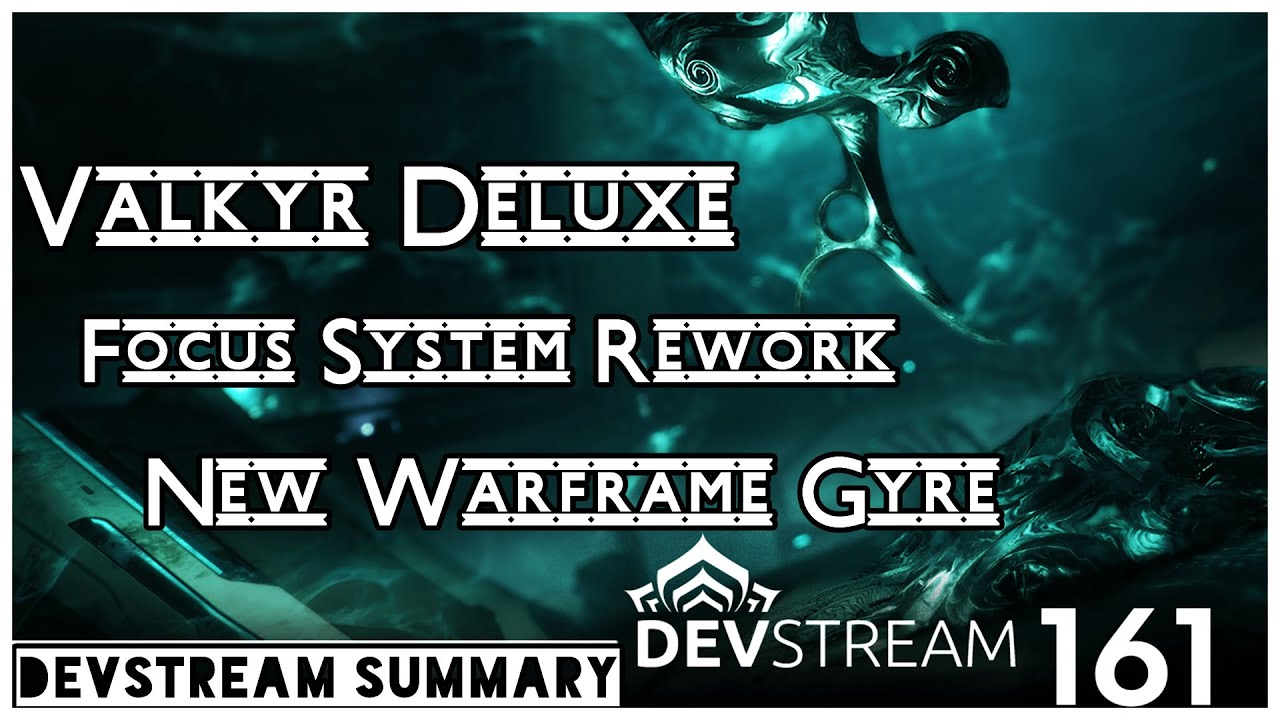 Valkyr Deluxe, Gyre's Abilities & Focus System Rework | Warframe Devstream 161 Summary - YouTube
