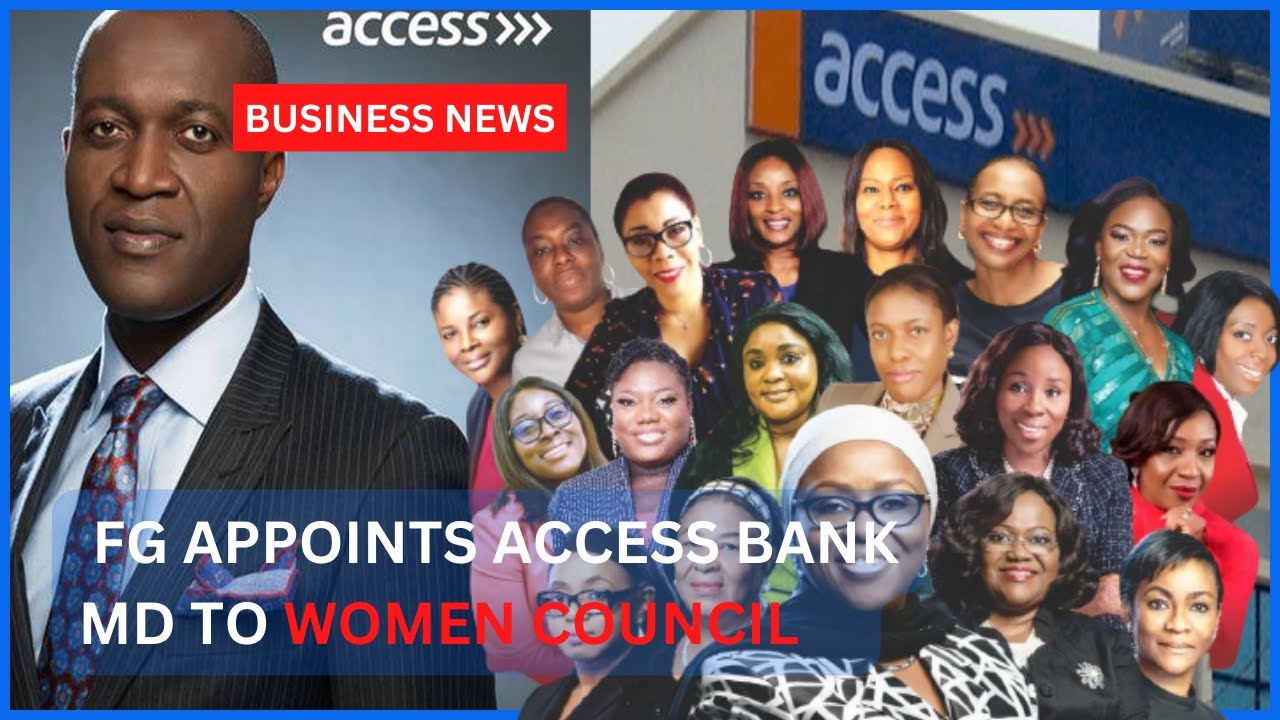 FG APPOINTS ACCESS BANK MD TO WOMEN COUNCIL - YouTube