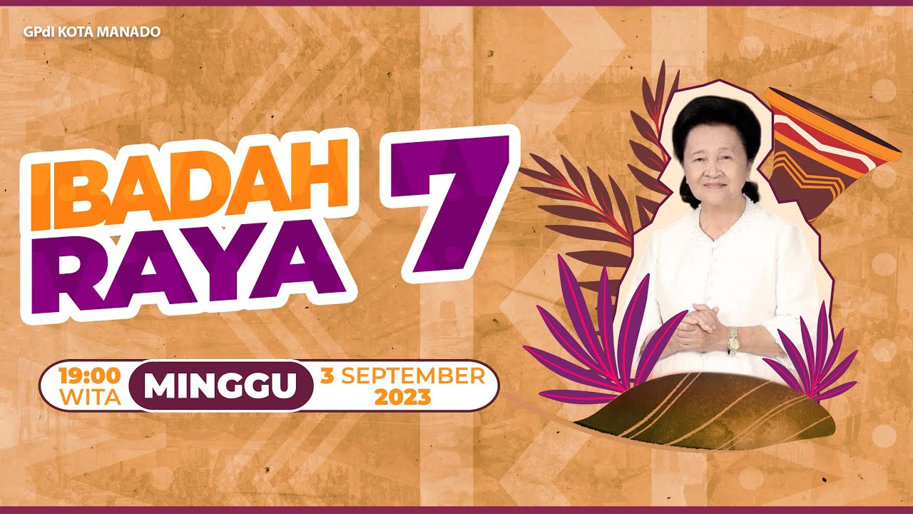 Ibadah Raya Ke 7 Gpdi Sam Ratulangi 38 Manado Minggu 3 September 2023