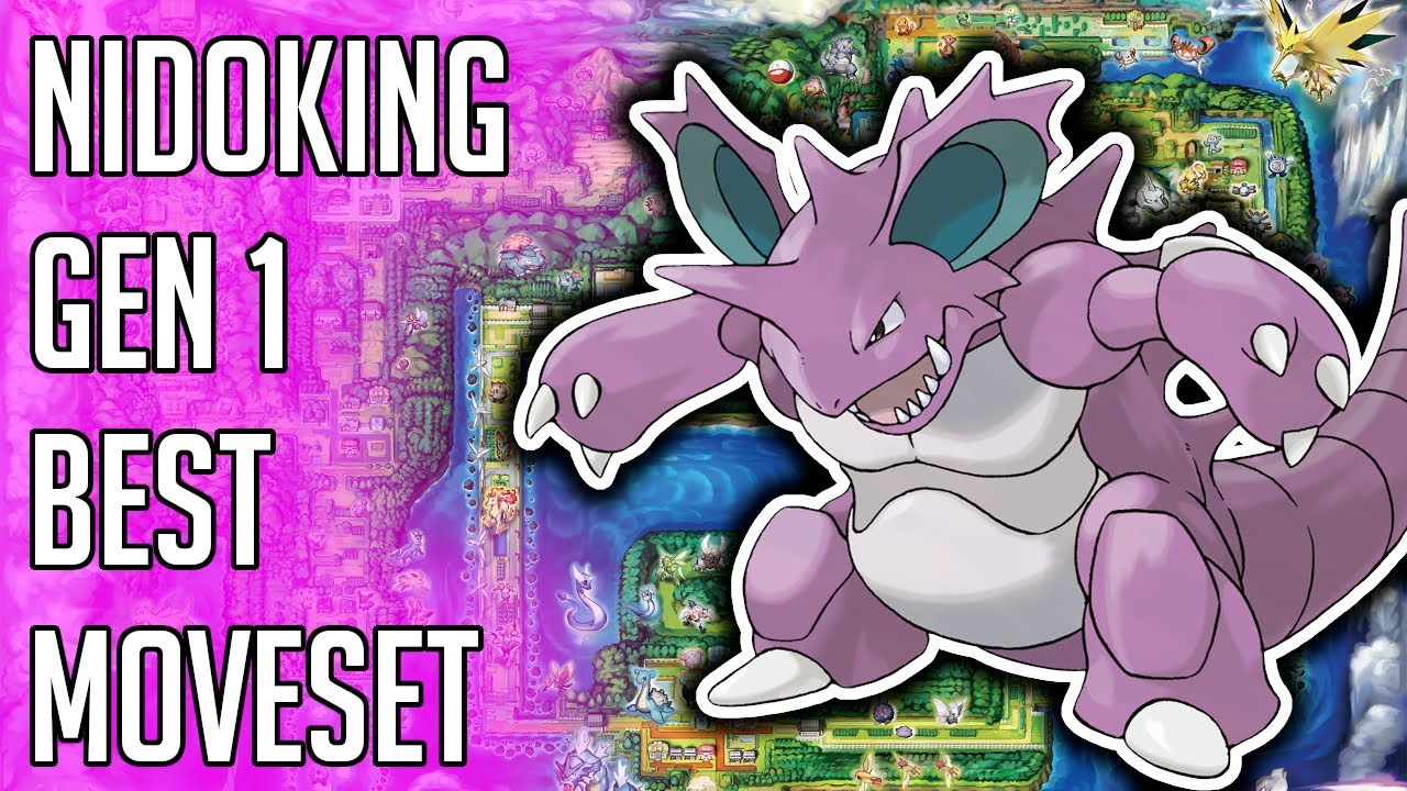 Nidoking Gen 1 Best Moveset - Nidoking Best Moveset Pokemon Red Blue ...