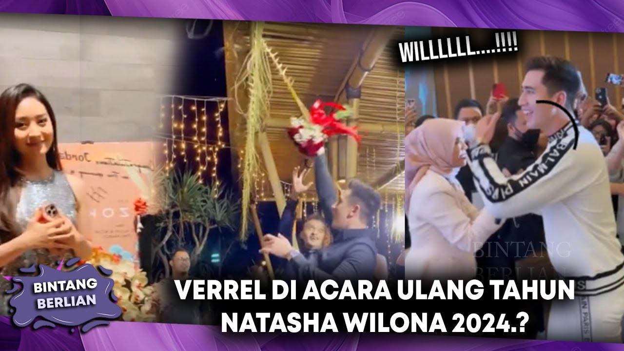 LIVE!!! Lamaran Natasha Wilona Dan Verrel Bramasta DI hari ulang tahun ...