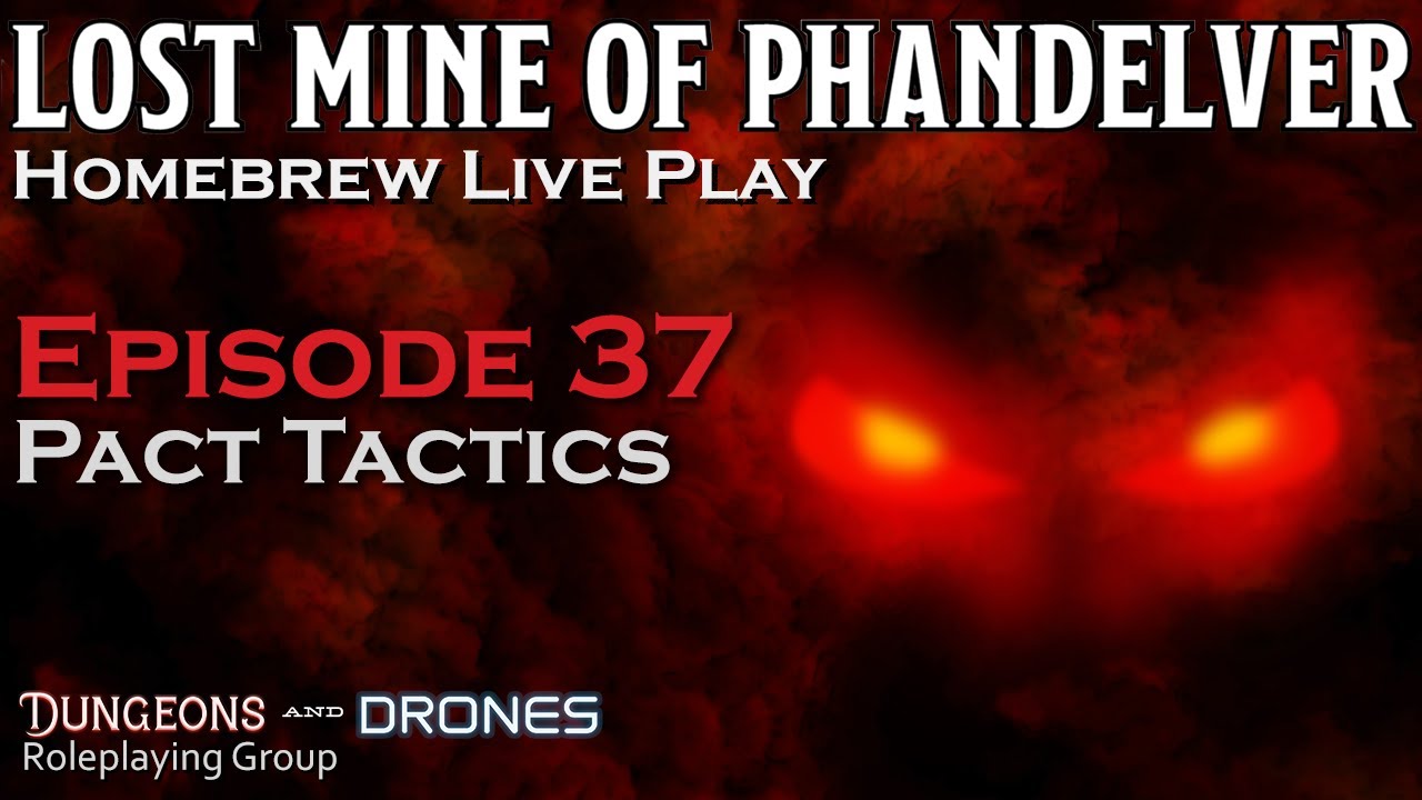 Lost Mine of Phandelver - ep 37 - Pact Tactics - D&D 5e Live Play - YouTube