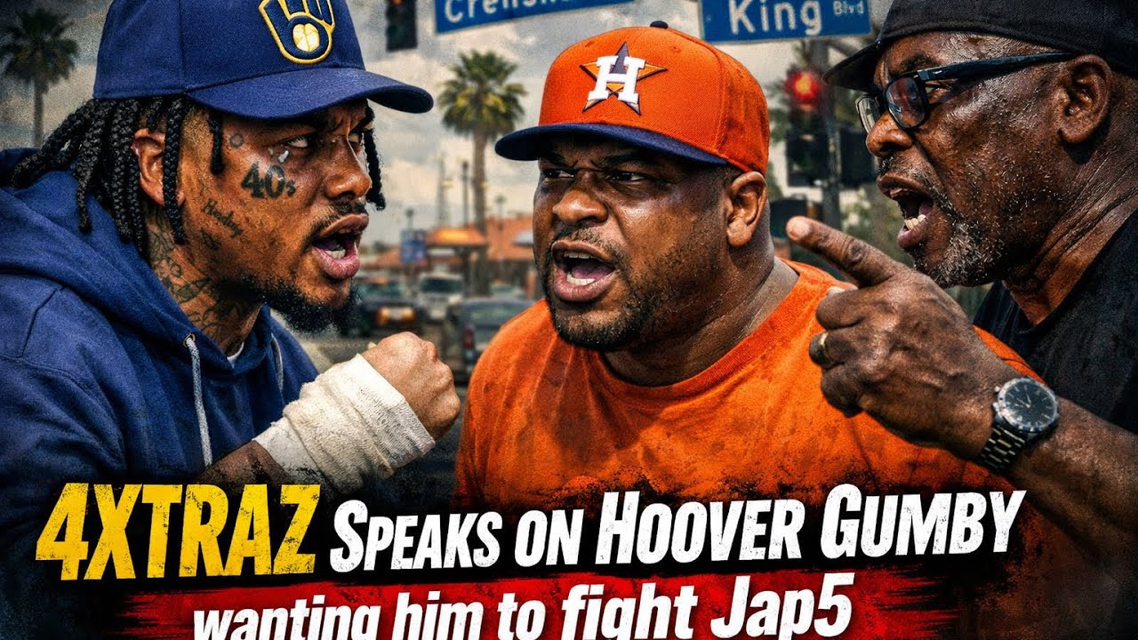 4XTRAZ SPEAKS ON HOOVER GUMBY WANTING HIM TO FIGHT JAP5 AFTER HE ...