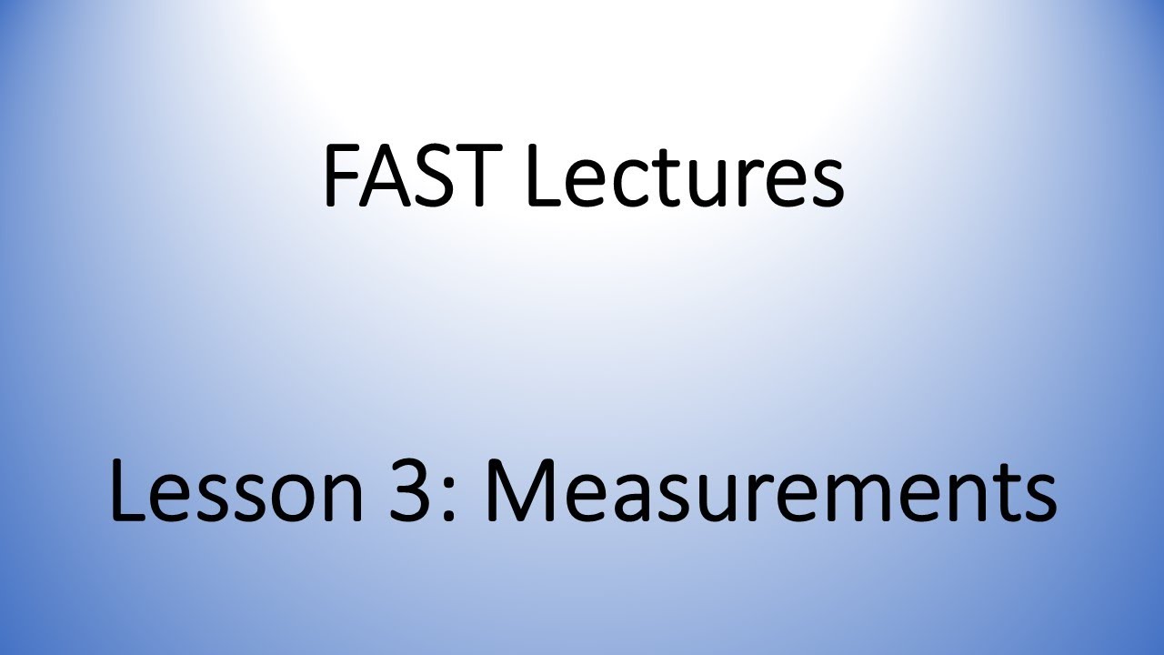 FAST Class Lesson 3 - Measurements - YouTube