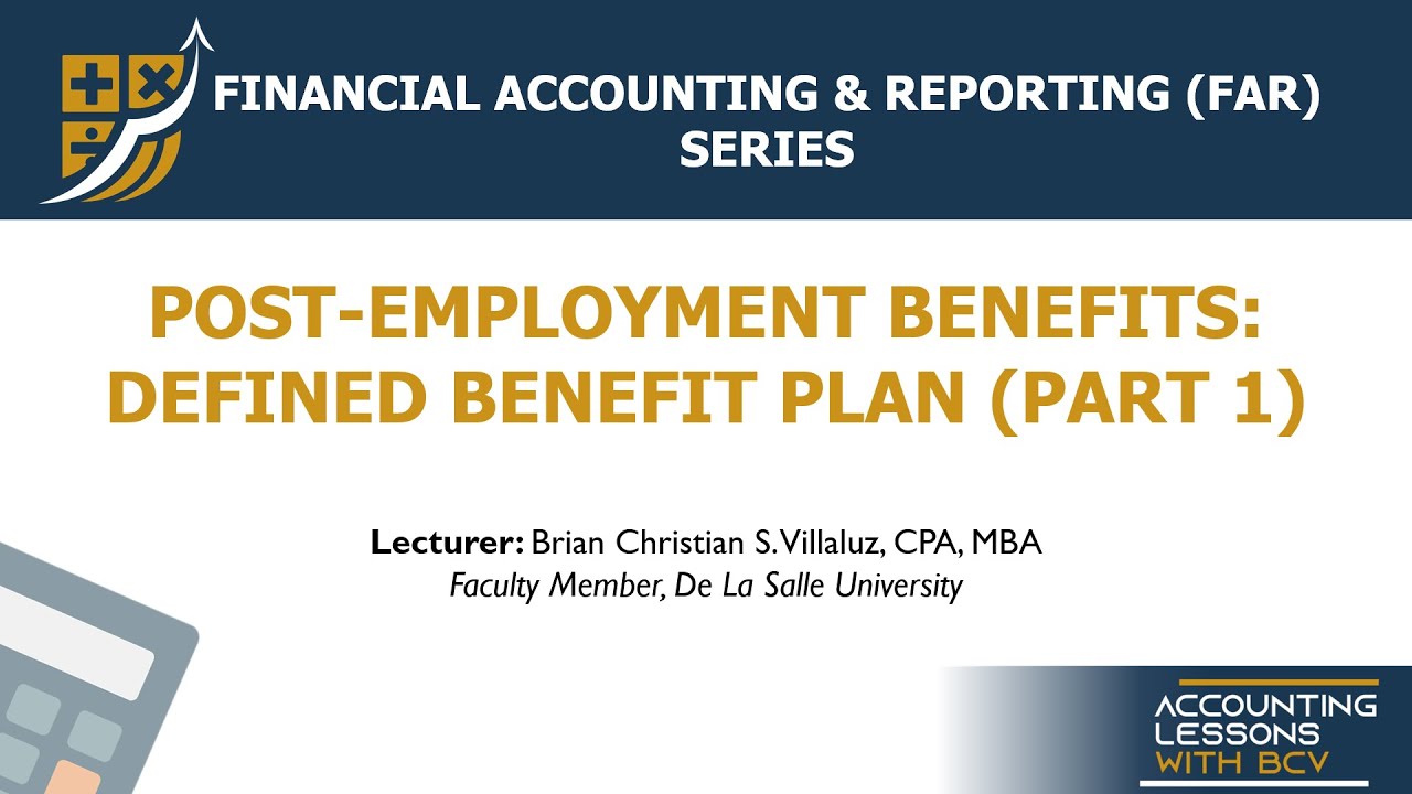 FAR Employee Benefits 2 2 Post Employment Benefits Accounting For far-employee-benefits-2-2-post-employment-benefits-accounting-for