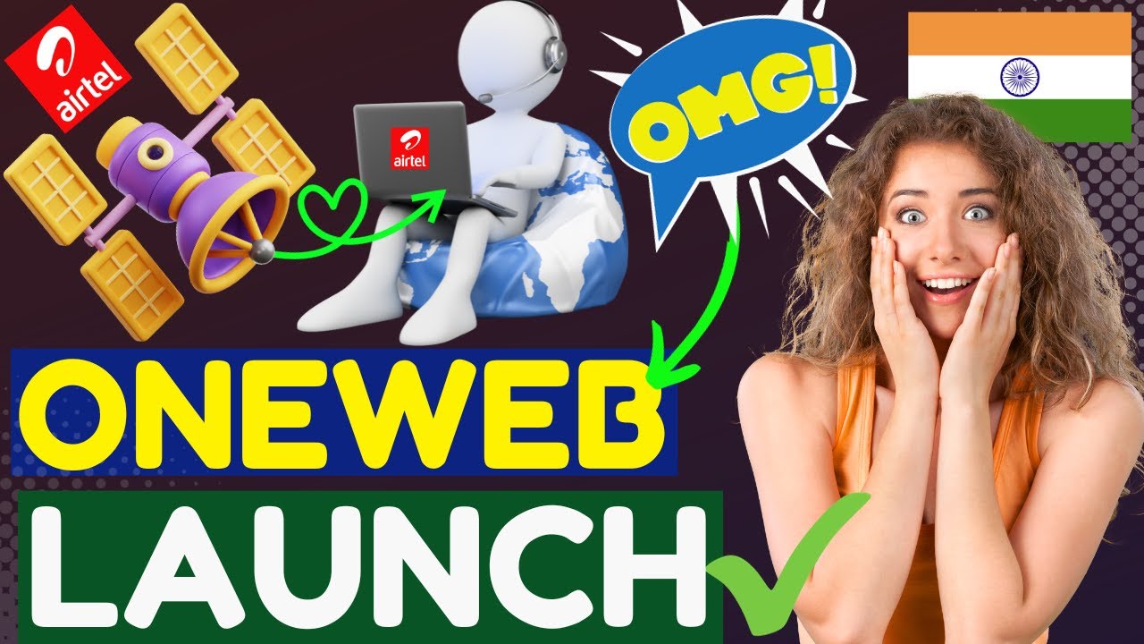 OneWeb Satellite Internet Launch | Airtel OneWeb Satellite Broadband | Airtel Vs Jio Satellite ...