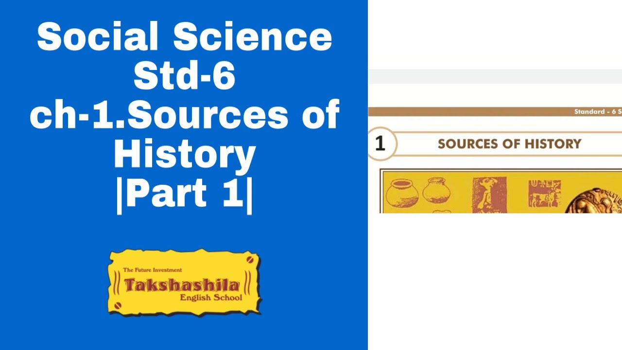 |Social Science|Std-6|ch-1|Sources of History|Part 1 - YouTube