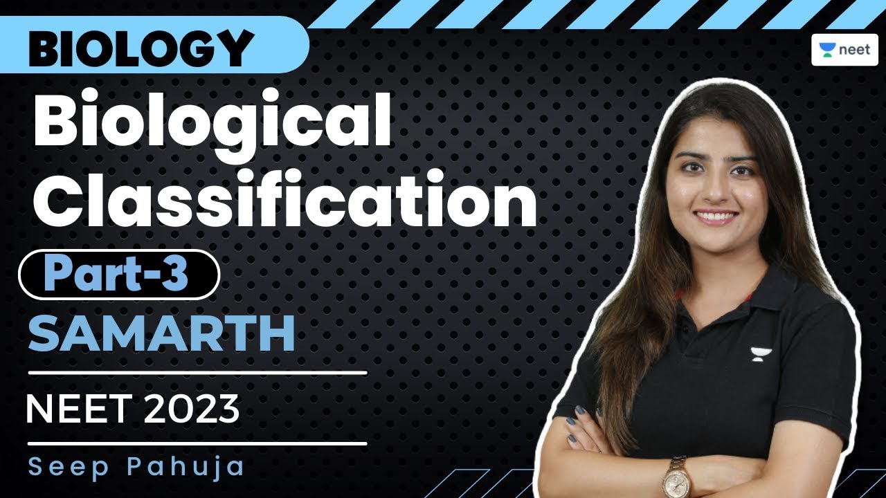 Biological Classification | Part 3 | NEET Biology | NEET 2023 | Seep ...