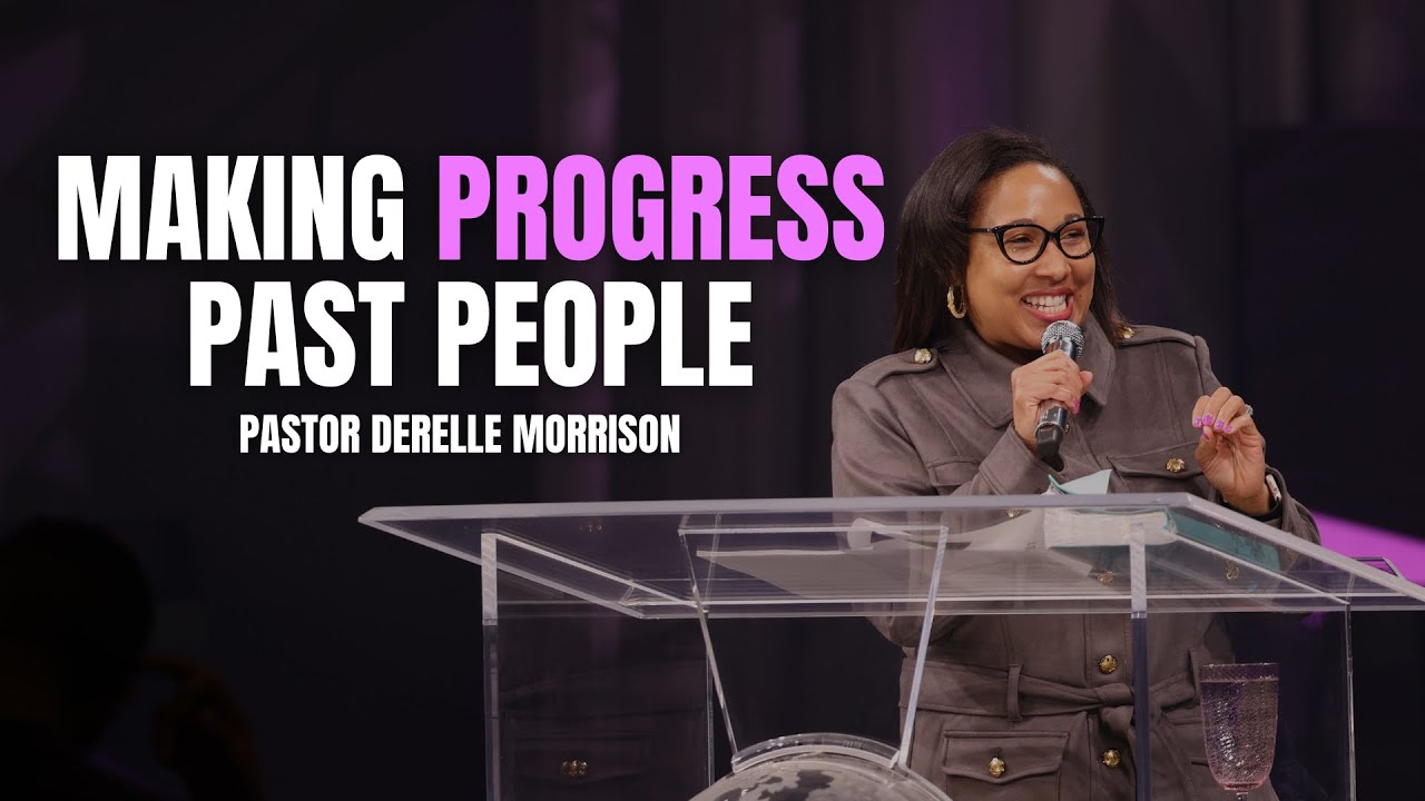 Pastor DeRelle Morrison Making Progress Past People - YouTube