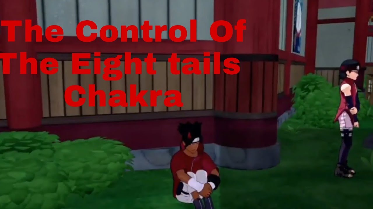 The Control of the Eight tails Chakra (The Newbie Ninjas) Episode 5 s1 ...