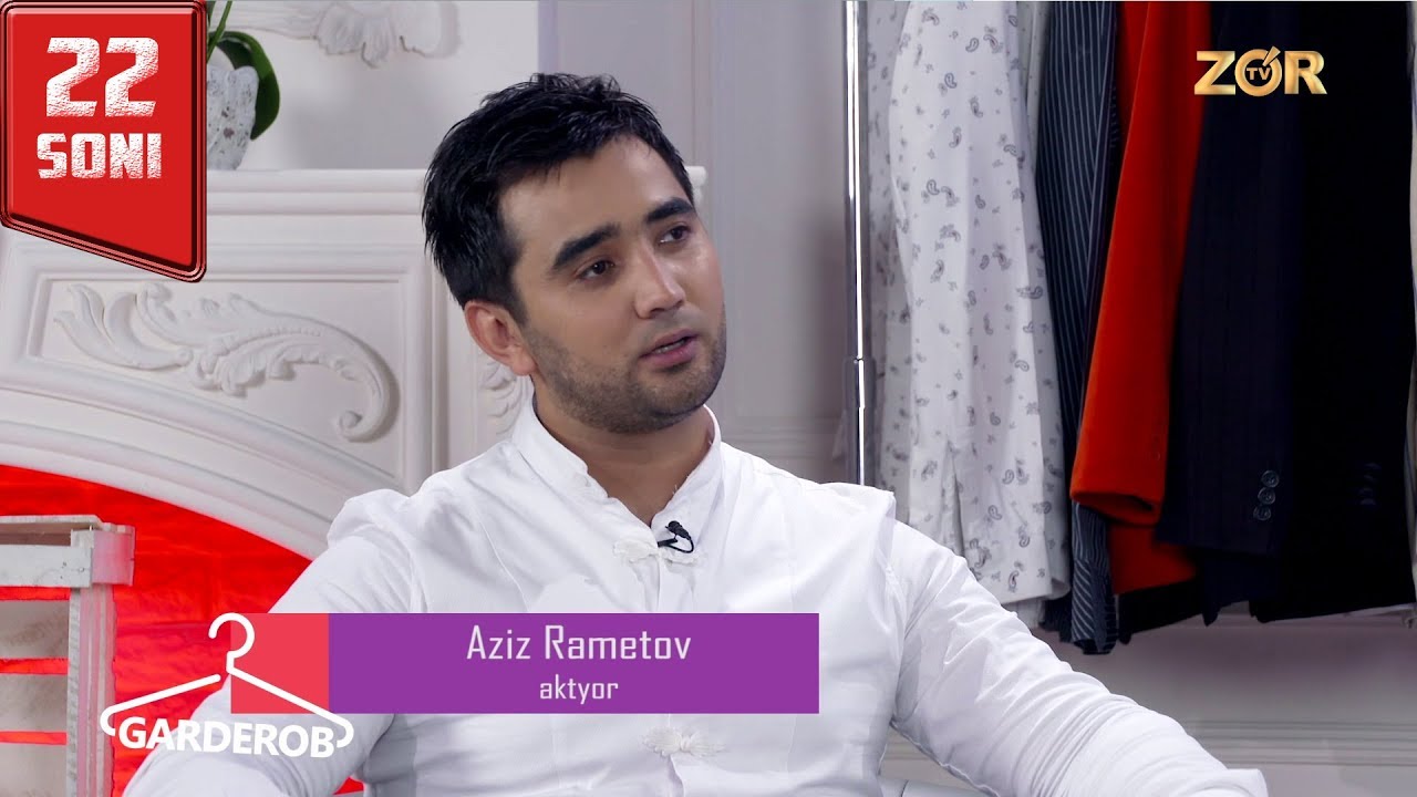 Garderob 22-soni - Aziz Rametov (26.07.2017) - YouTube
