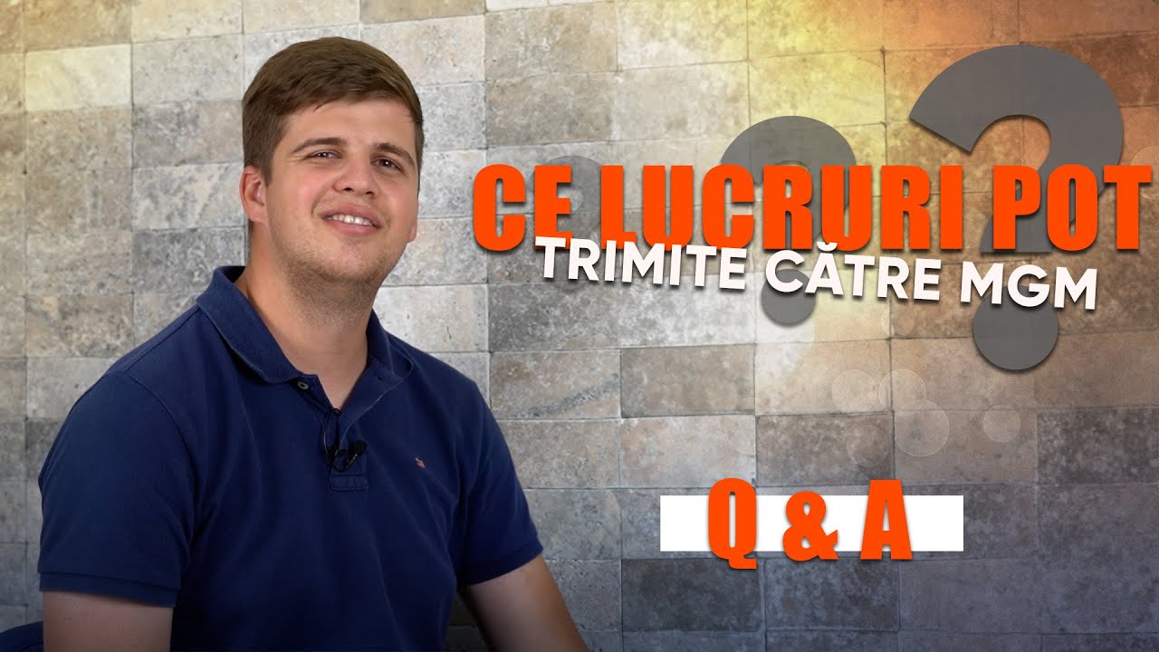 Ce lucruri pot trimite către MGM? | Q&A - YouTube