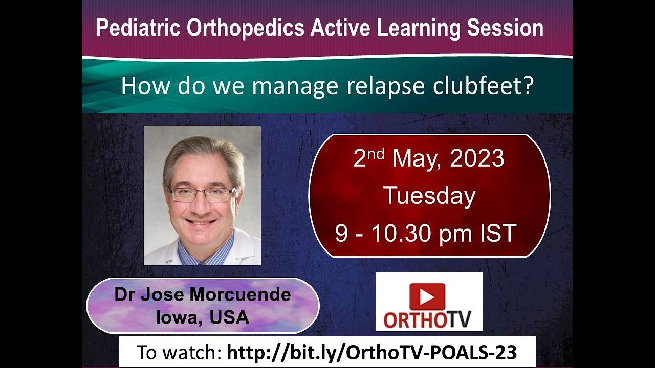 Pediatric Orthopedics Active learning Session -23 : Dr Jose Morcuende ...