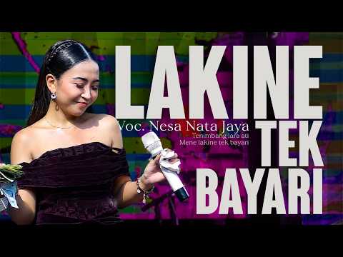 LAKINE TEK BAYARI - NESA NATA JAYA || \