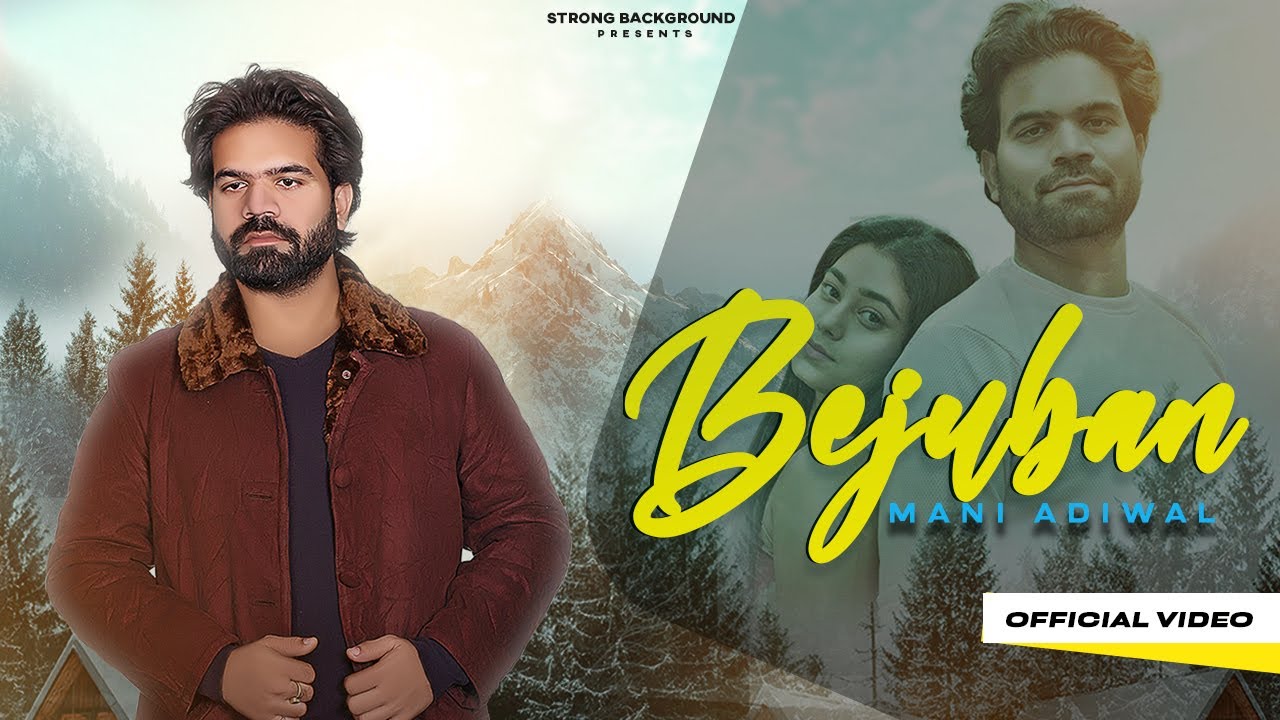 Bejuban (Full HD) Mani Adiwal | New Hindi Song 2021 | inder kaler ...