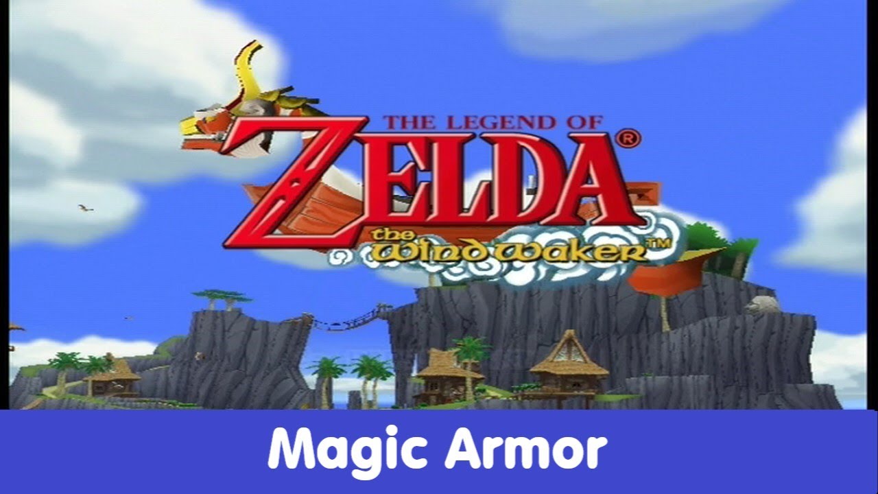 The Legend of Zelda The Wind Waker - Magic Armor - 17 - YouTube