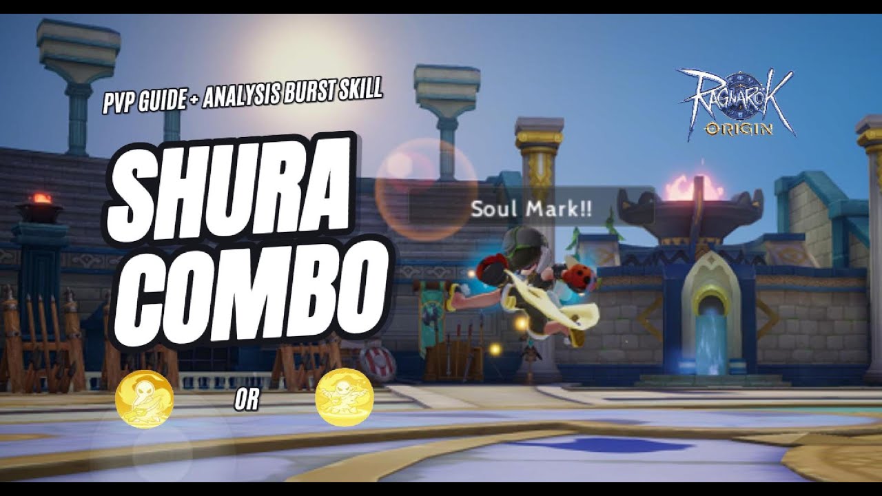 Shura PVP Combo build guide with Burst Skills Analysis - Ragnarok ...