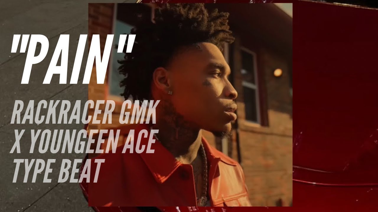 |FREE| Rackracer GMK x Youngeen Ace Type Beat - “PAIN” | Florida Type ...