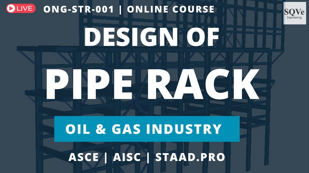 ONG-STR-001: Design of Pipe rack for Oil & Gas industry | Steel Pipe ...