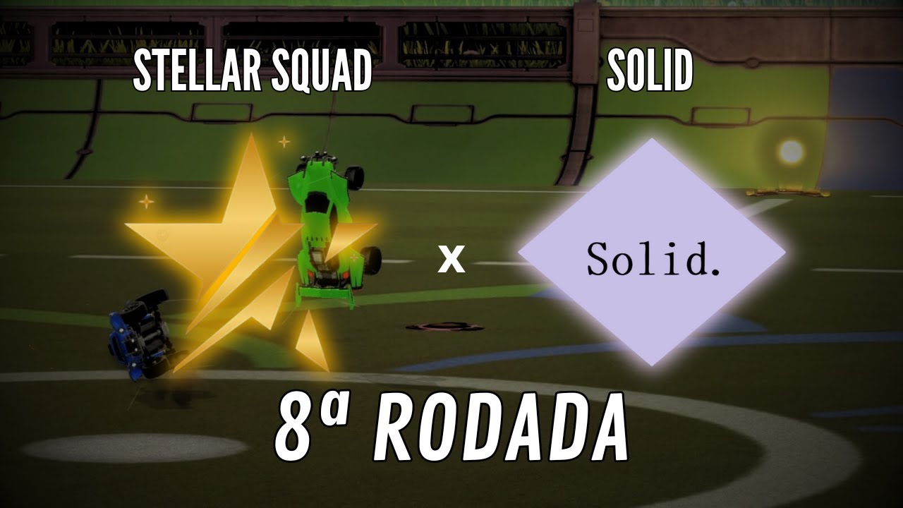 Stellar Squad x Solid - 8ª rodada | Liga Orcano - 4th edition - YouTube